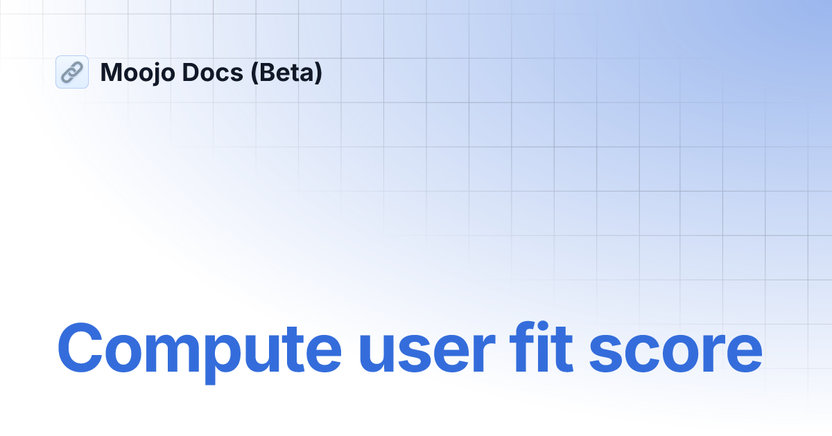 Compute user fit score | Moojo Docs (Beta)