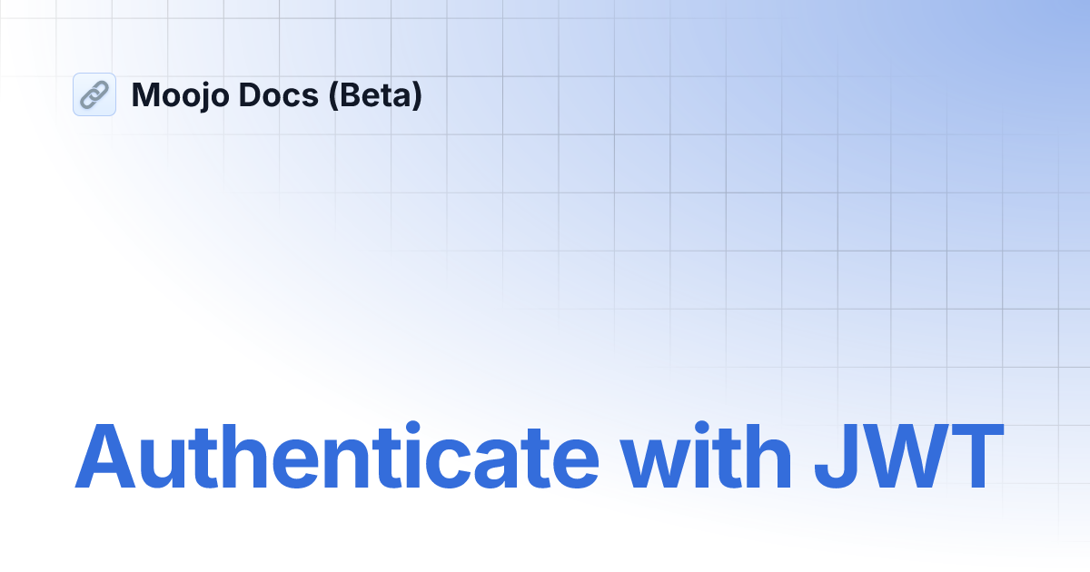 Authenticate with JWT | Moojo Docs (Beta)
